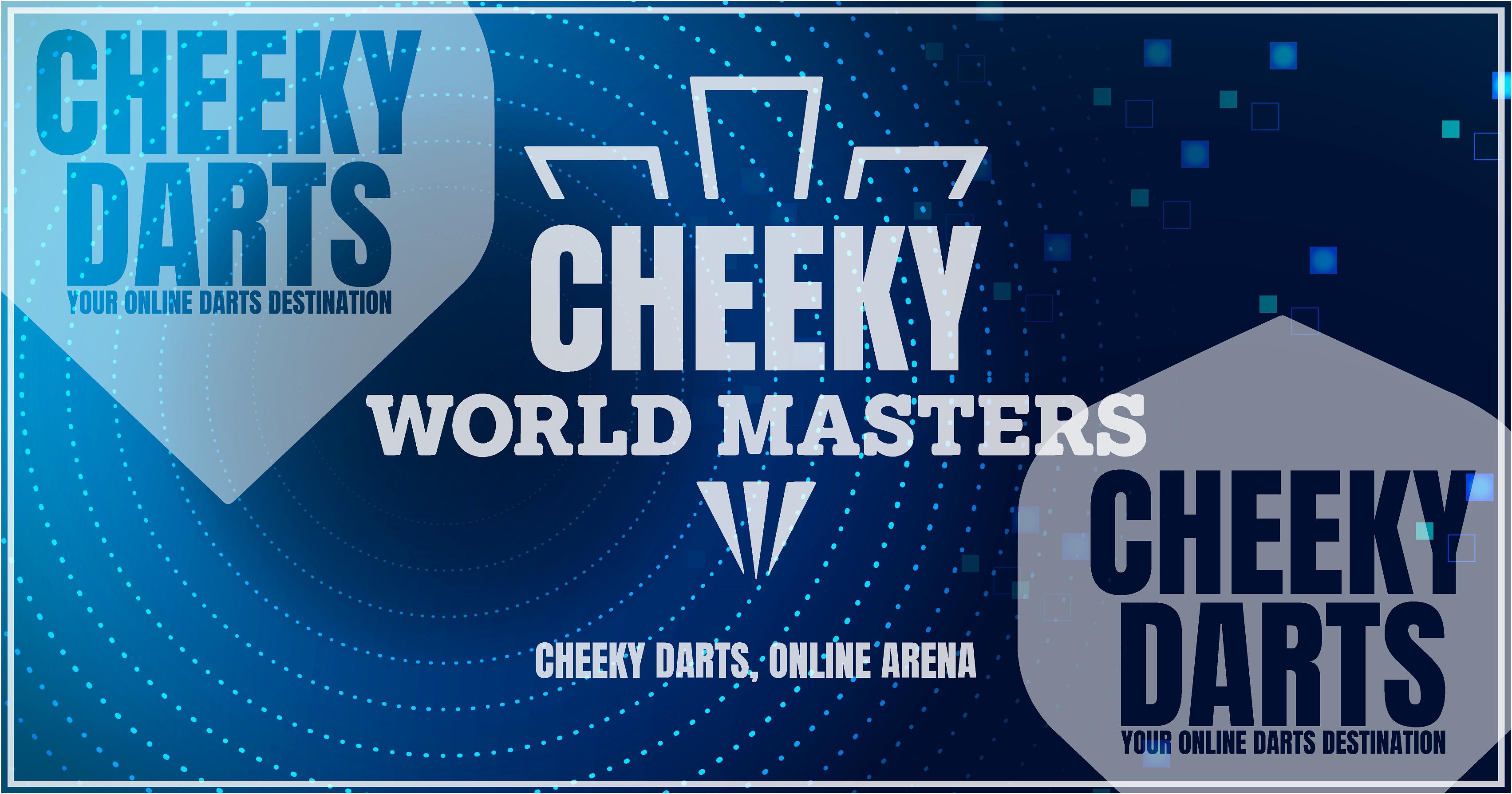 CHEEKY DARTS - CHEEKY WORLD MASTERS